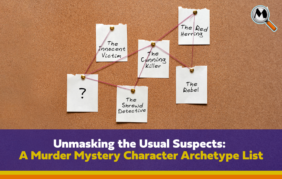A Murder Mystery Character Archetype List | Murder Mystery Dinner Train